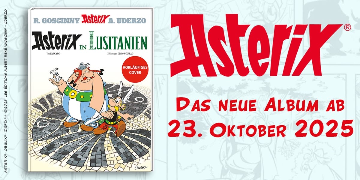 "Asterix in Lusitanien": Neuer Band erschienen! Hier mehr dazu ...